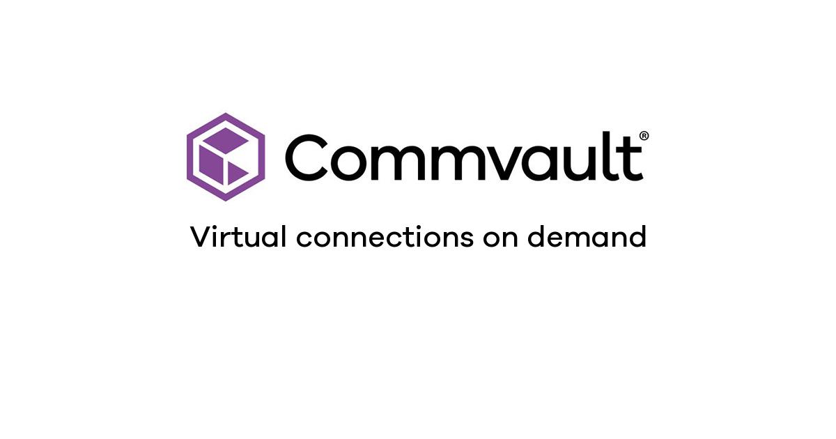 Virtual connections on demand | Commvault