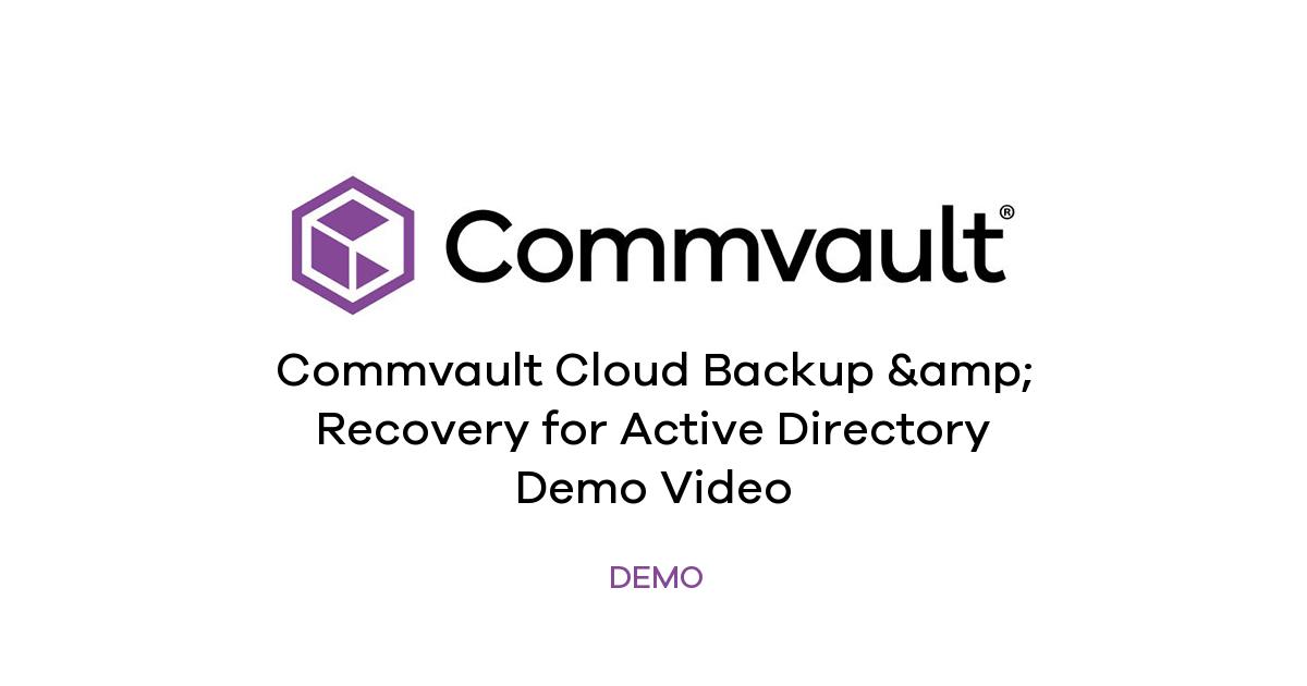 Commvault Cloud Backup & Recovery for Active Directory Demo Video ...