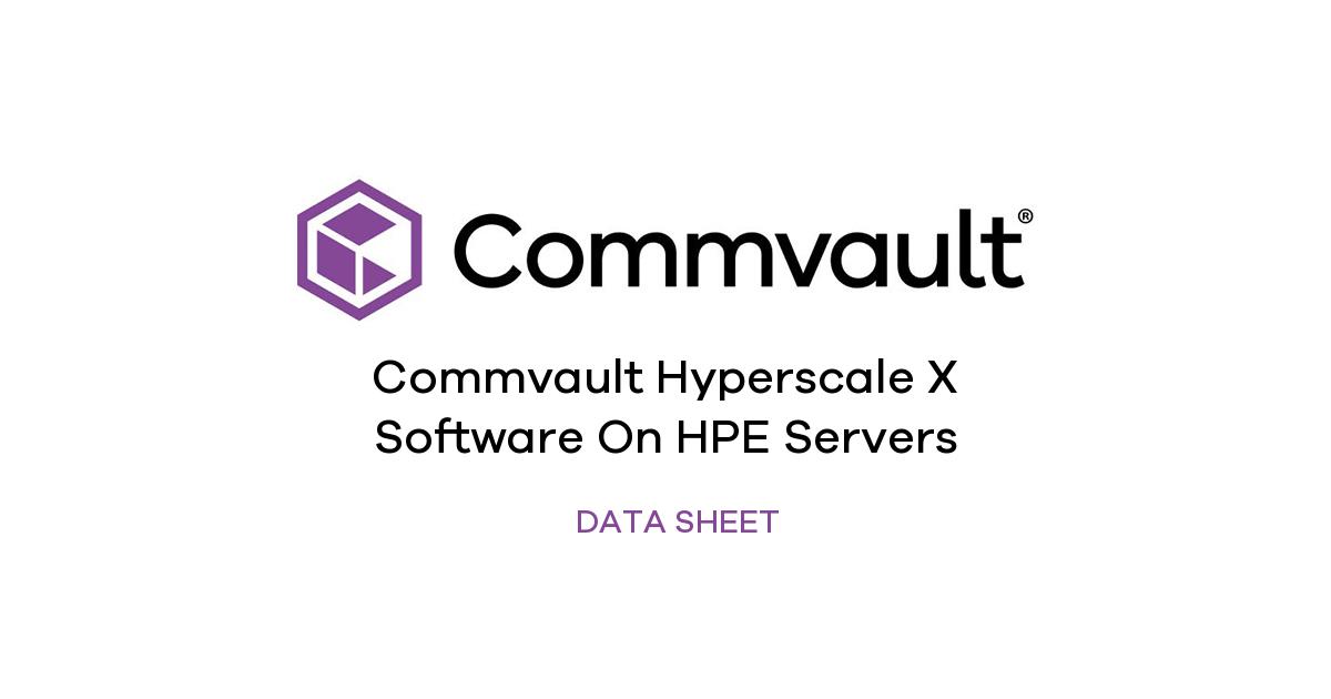 Commvault Hyperscale X Software On HPE Servers | Commvault